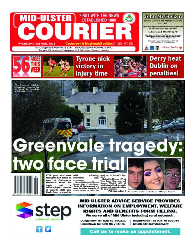 This week's Mid-Ulster Courier... out now... - Alpha Newspaper Group